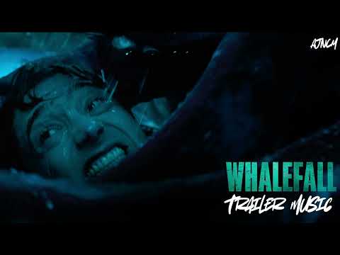 Whalefall | Official Trailer Music