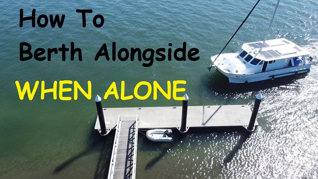 Mooring Alongside On Your Own - YouTube