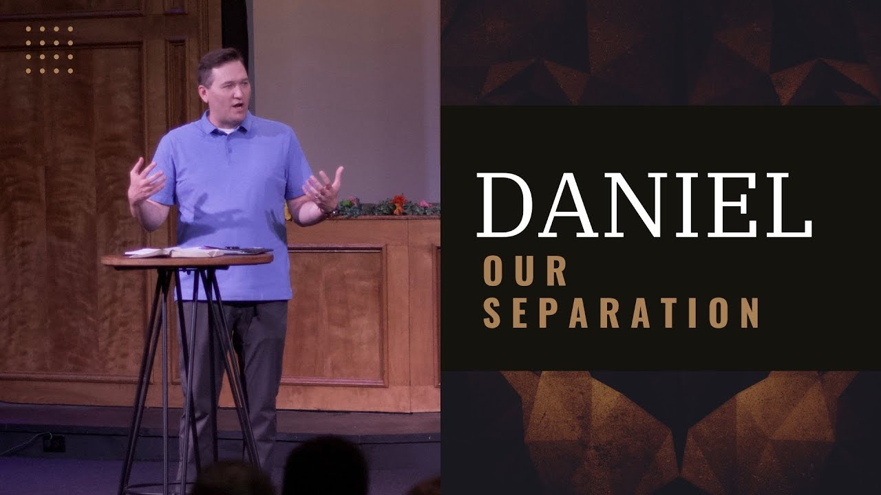 The Book of Daniel, Part 2: Our Separation - YouTube