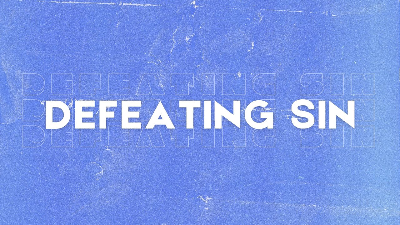 Defeating Sin Part 3 - "The Battle Within" (11am) - YouTube