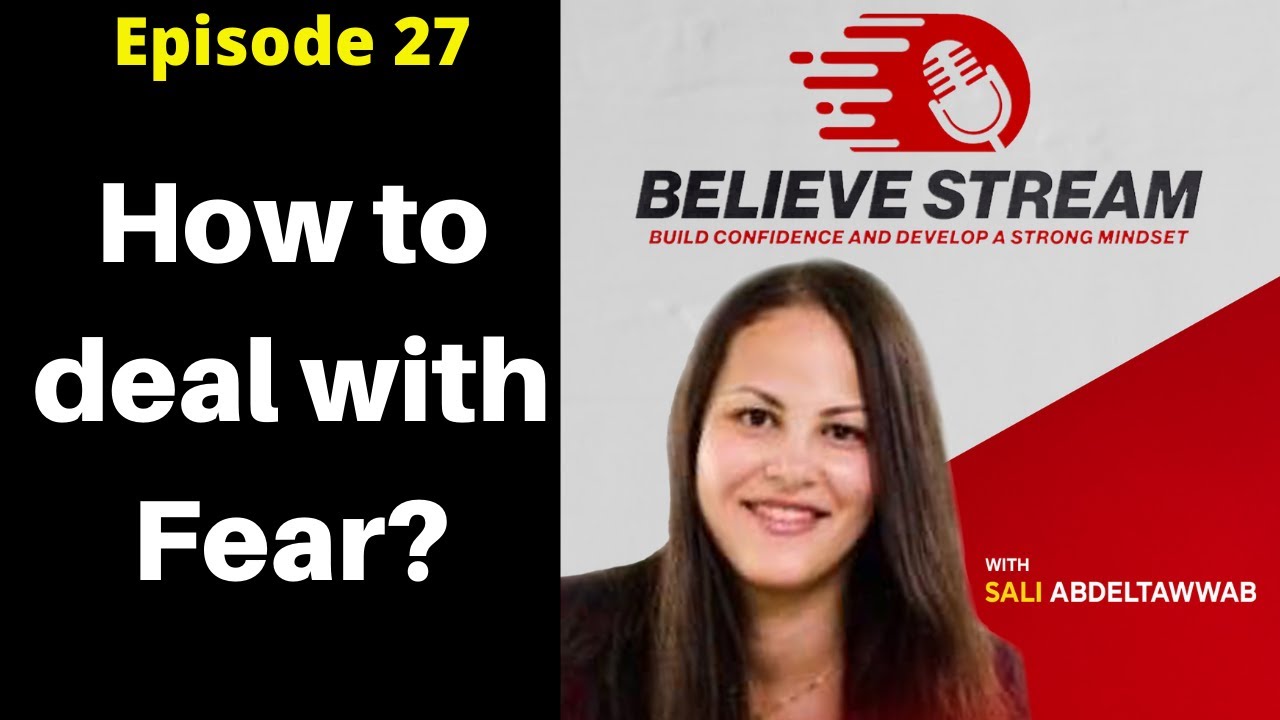 How to deal and cope with fear I Believe Stream Podcast - YouTube