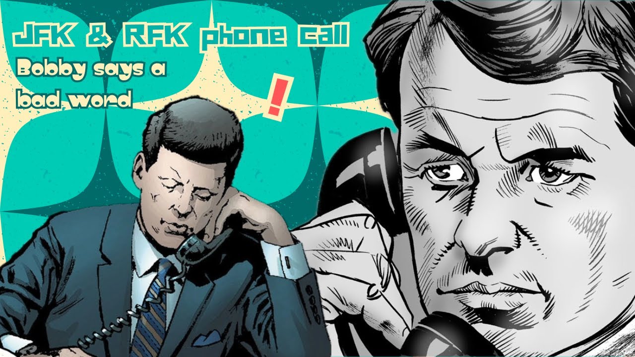 Bobby says a bad word D: JFK & RFK phone call - YouTube