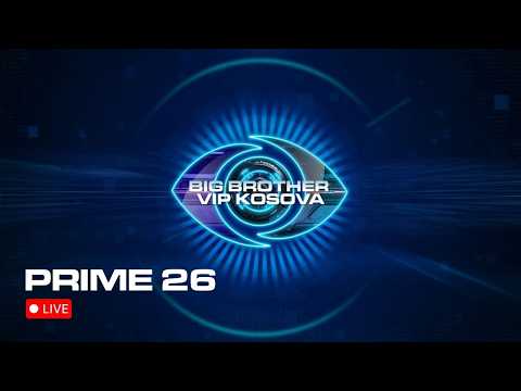 PRIME 26 - BIG BROTHER VIP KOSOVA 4 - 13.02.2026