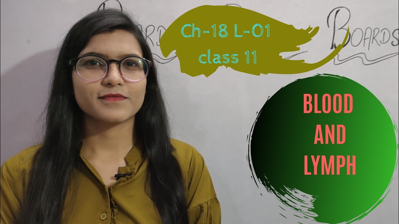 Ch-18 L-01| Body fluid and circulation | Blood And Lymph | Class 11 ...