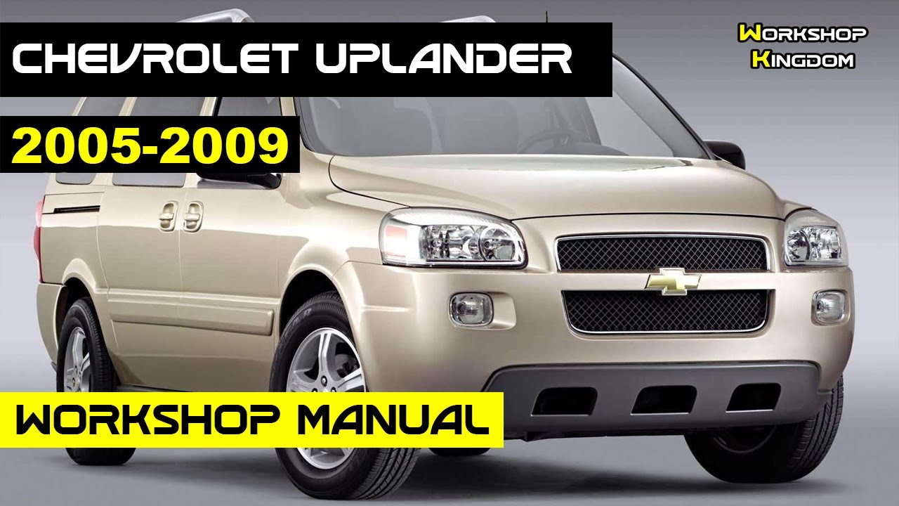 CHEVROLET UPLANDER (2005-2009) Workshop Service Repair Manual - English ...