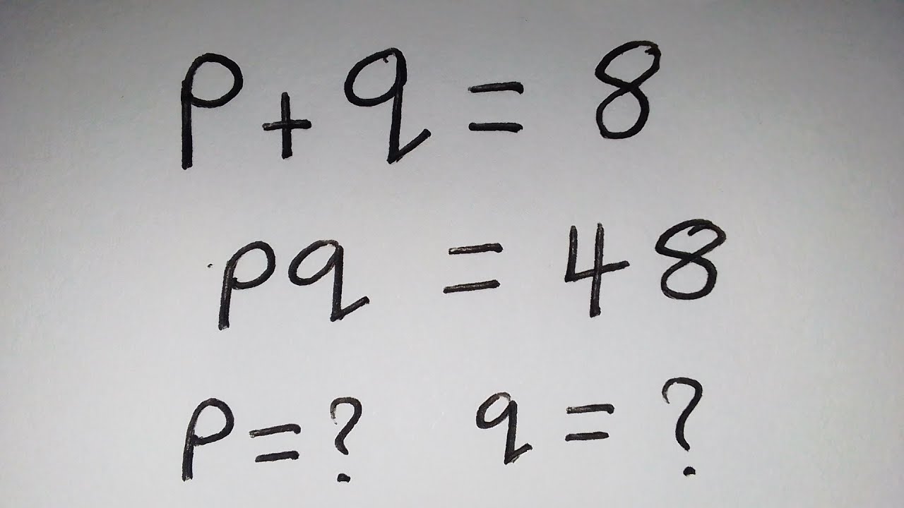 FIND p AND q - A nice algebra question - YouTube
