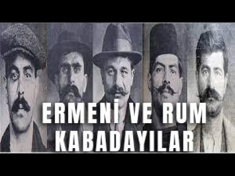 Osmanlı Döneminin En Ünlü Kabadayıları! Ermeni ve Rum Kabadayılar!