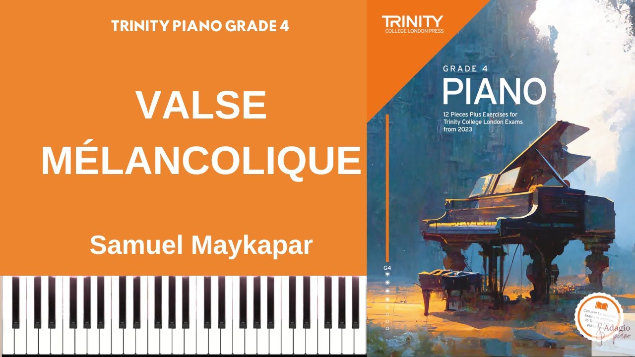 TRINITY GRADE 4 PIANO 2023 - Valse Mélancolique by Samuel Maykapar ...