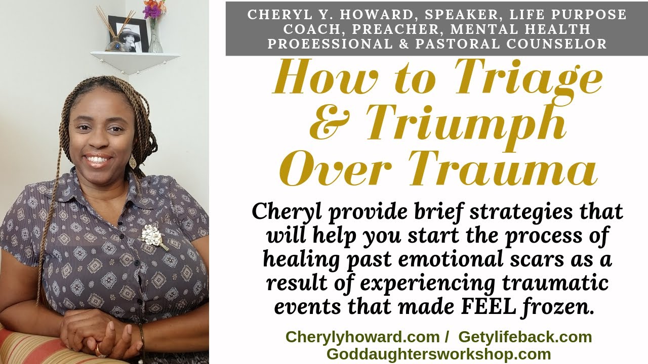 How to Triumph Over Trauma - Cheryl Y Howard - YouTube