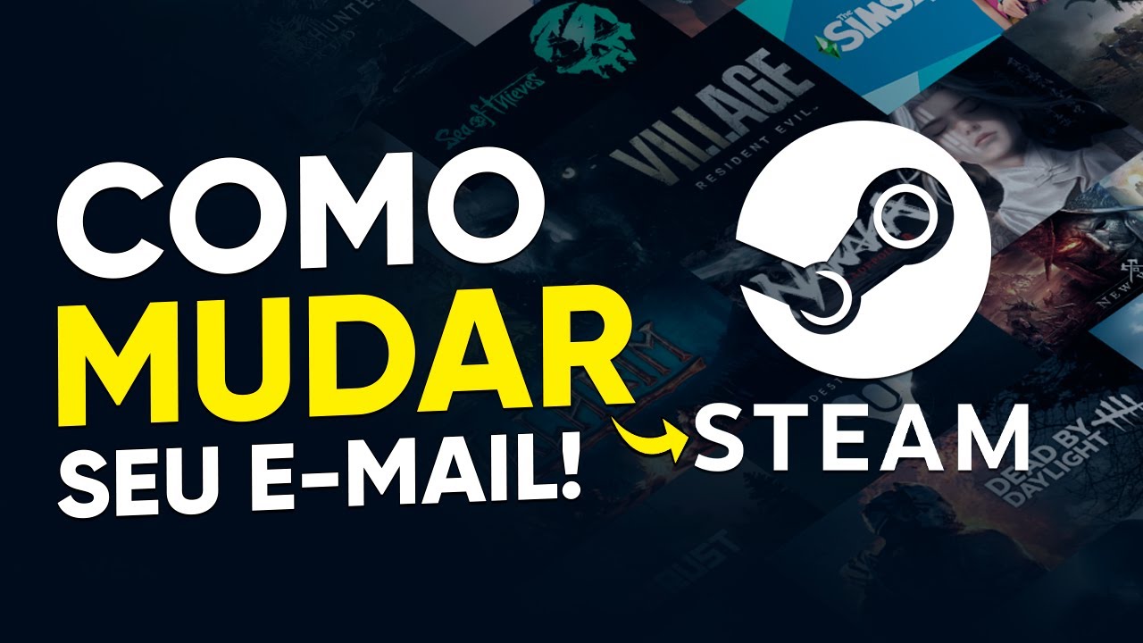 Como MUDAR o E-MAIL da sua CONTA STEAM em 2024! - YouTube