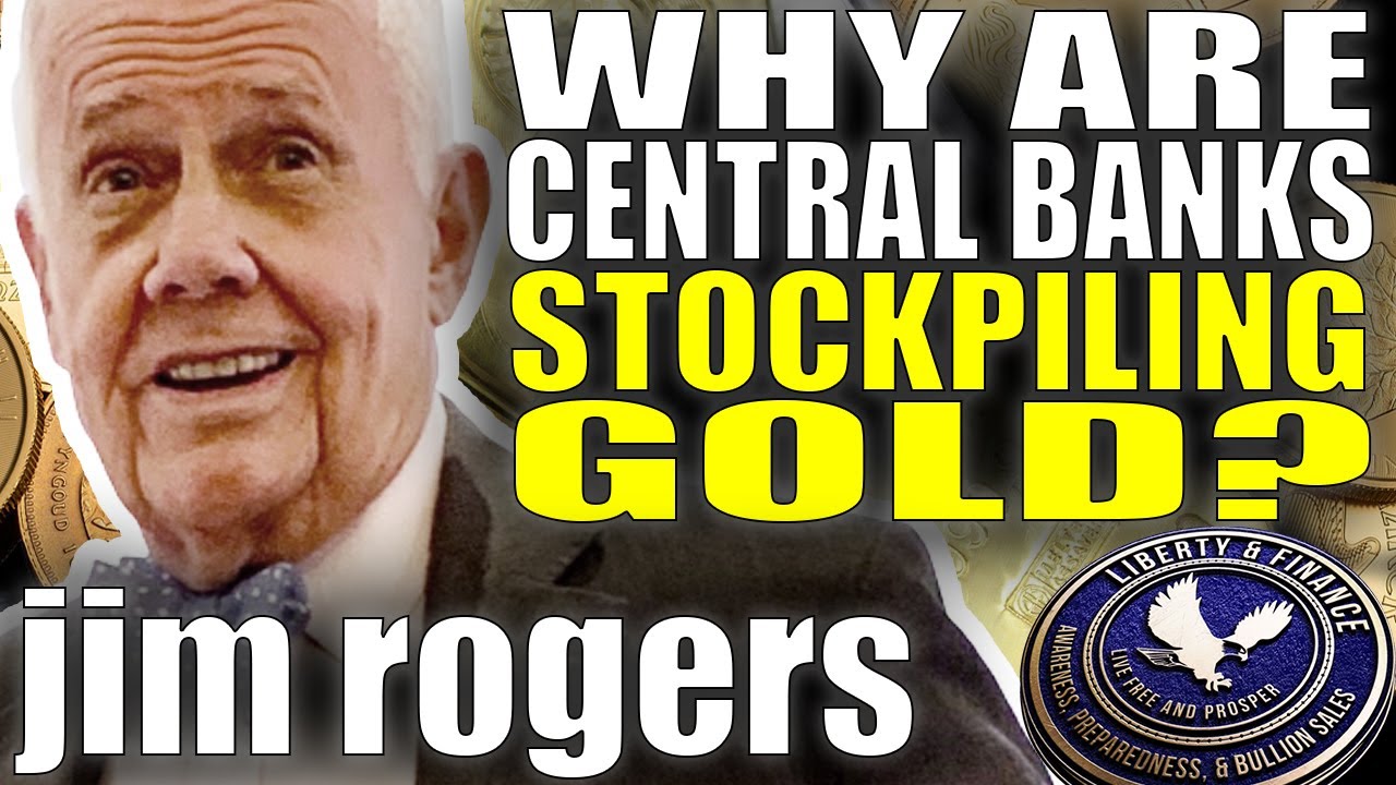Central Banks Stockpiling Gold - Why? | Jim Rogers - YouTube