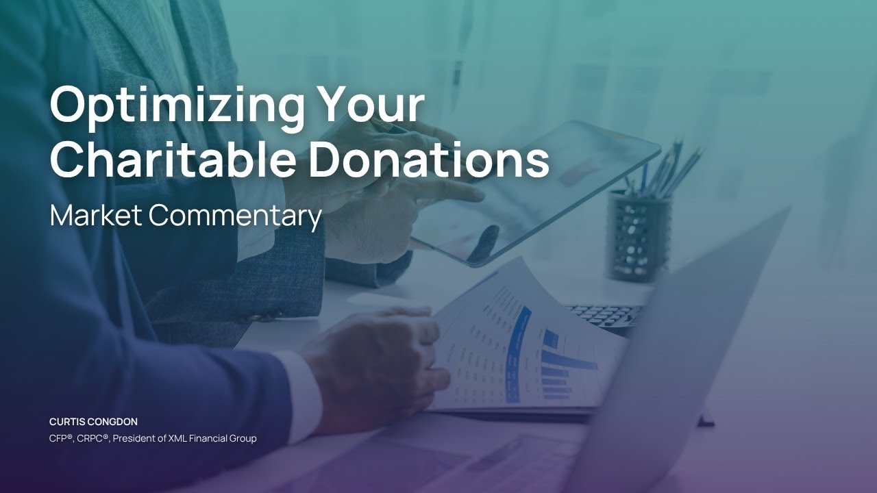 Optimizing Your Charitable Donations | Market Commentary | XML ...