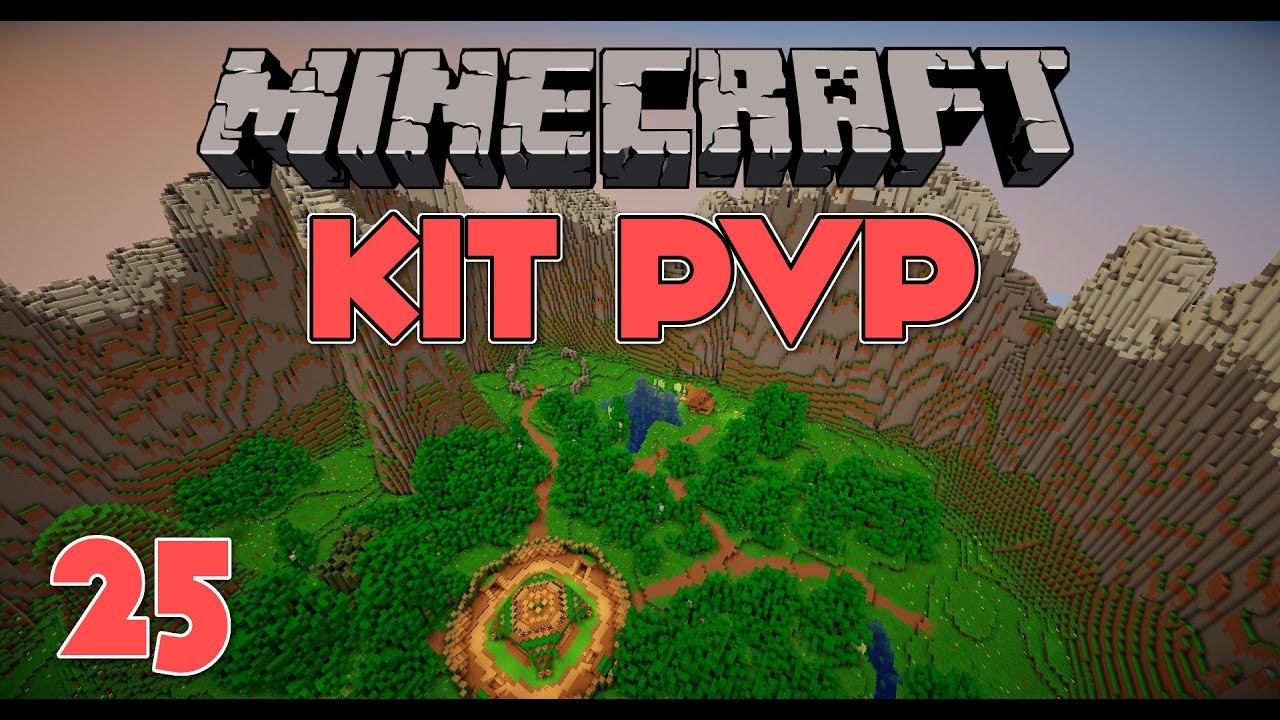 Minecraft: Kit PVP - 25 New Map!!! - YouTube