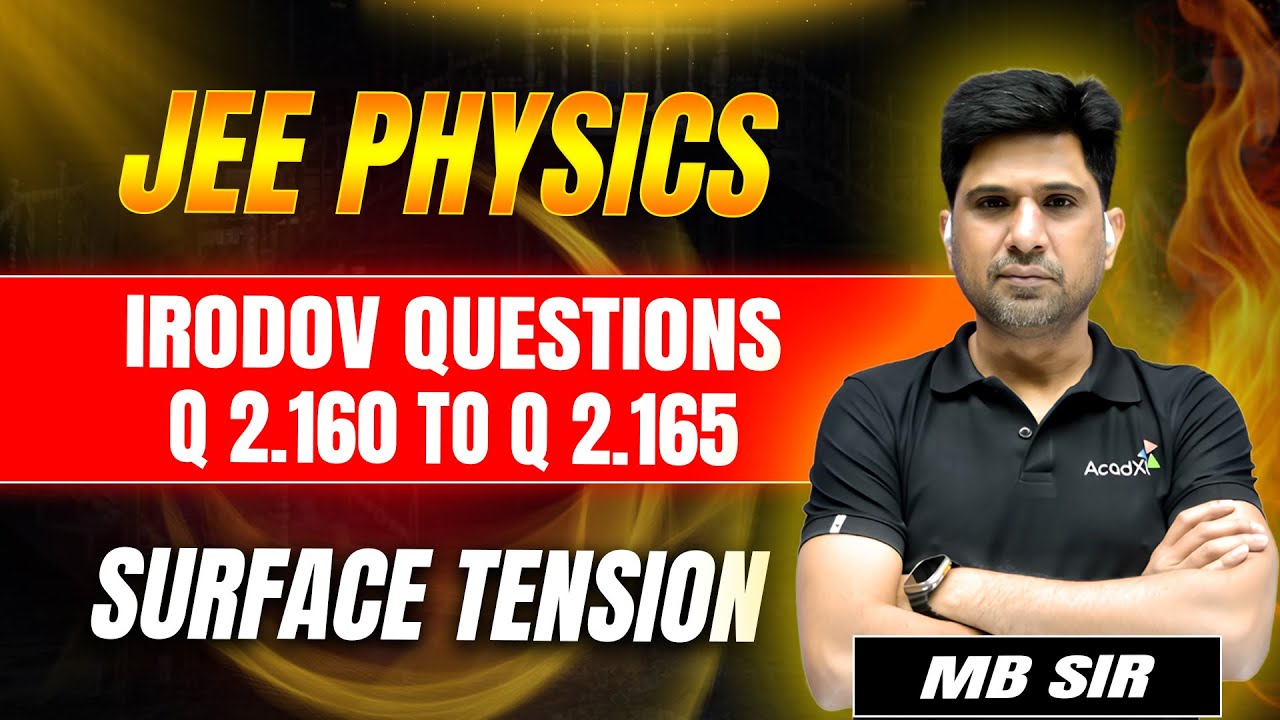 Surface Tension + Irodov LIVE | MB Sir | Lecture -8 | JEE 2026 Physics ...