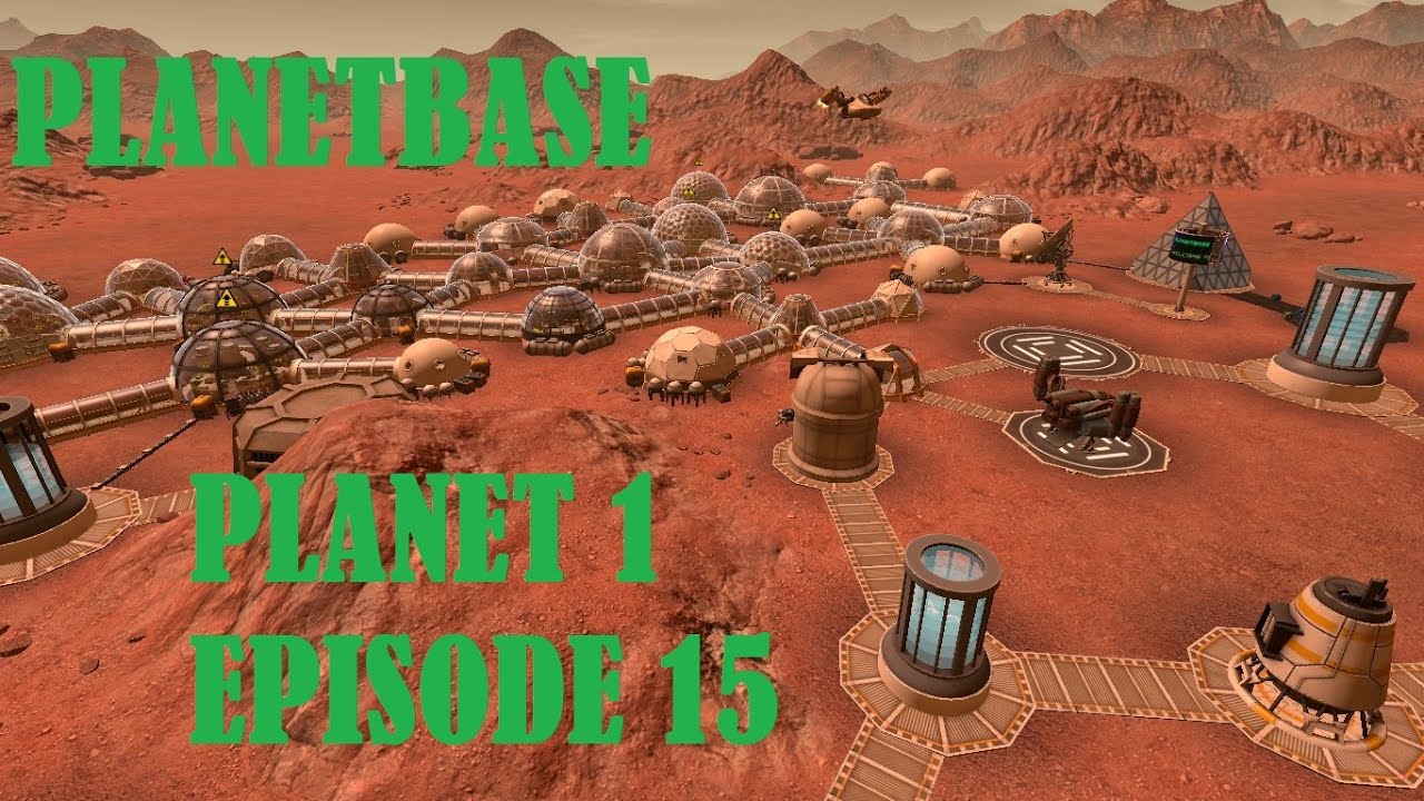 Let´s play Planetbase: Planet 1, Episode 15 - YouTube