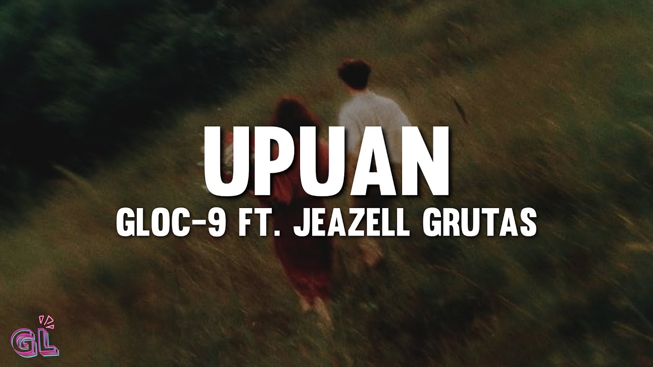 Gloc-9 - Upuan (Lyrics) ft. Jeazell Grutas - YouTube