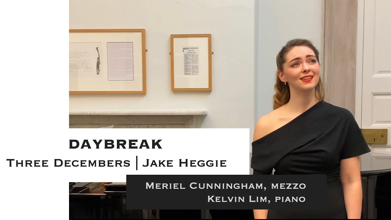 Daybreak (Three Decembers, Jake Heggie) | Meriel Cunningham, mezzo ...