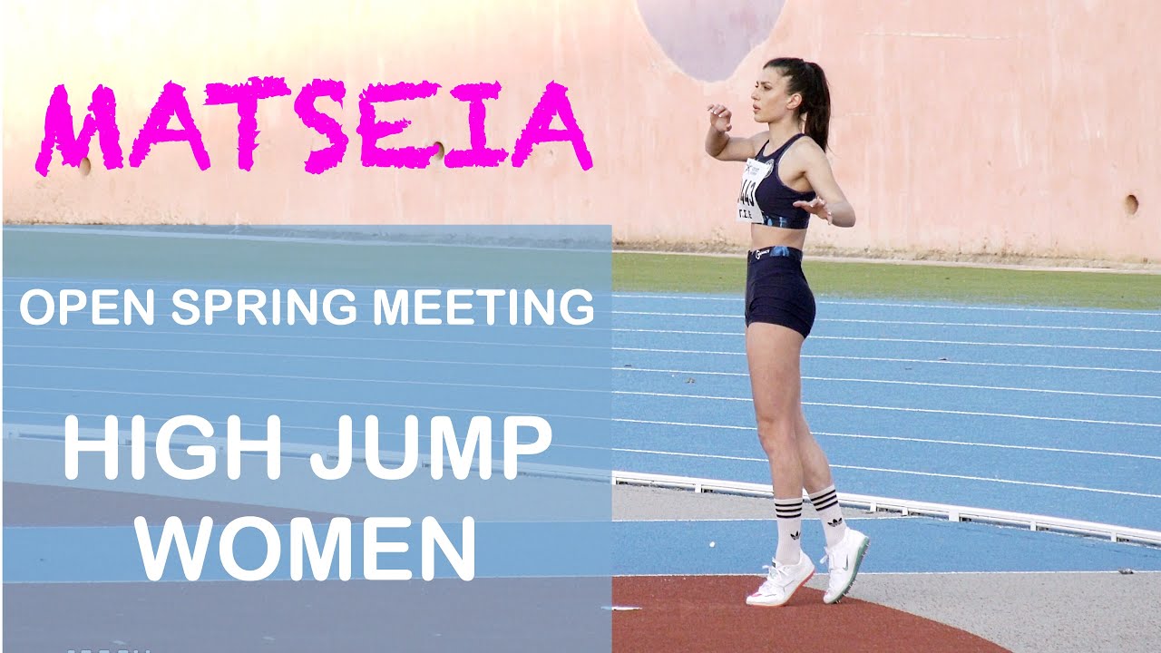 Matseia Spring Open Meeting. High Jump. Women - YouTube