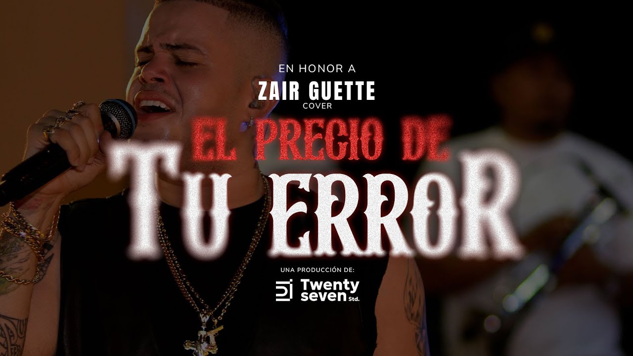 Zair Guette - El precio de tu error [Cover] - YouTube