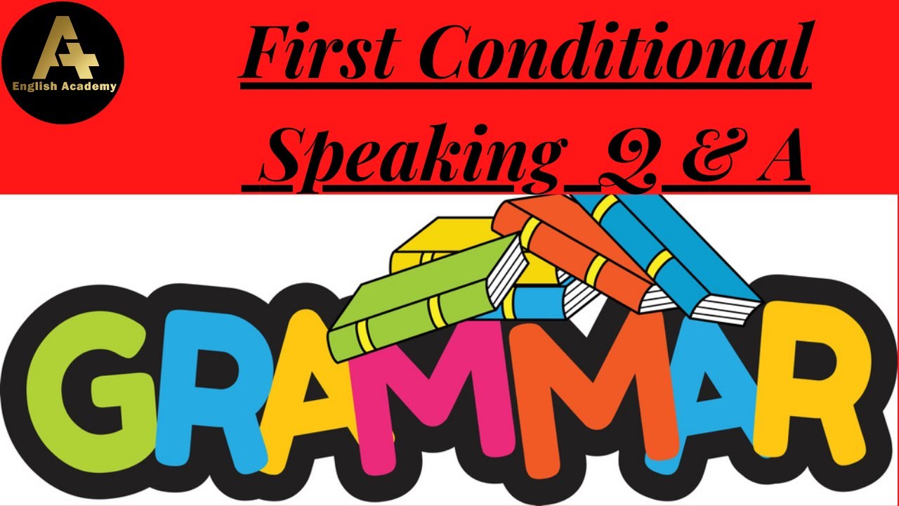 How To Ask And Answer In First Condition First Conditional In English how-to-ask-and-answer-in-first-condition-first-conditional-in-english
