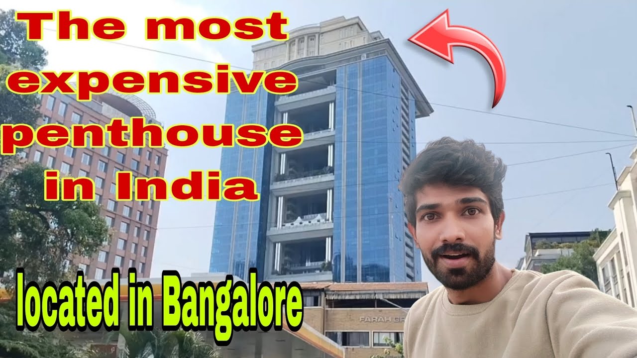 Today video Indian most expensive penthouse is located in Bangalore ...