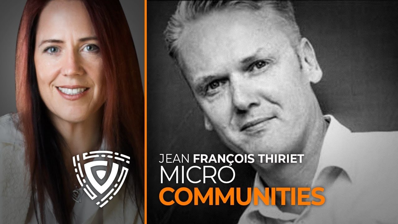 Jean Francois Thiriet and Why Micro Communities are Essential to the ...