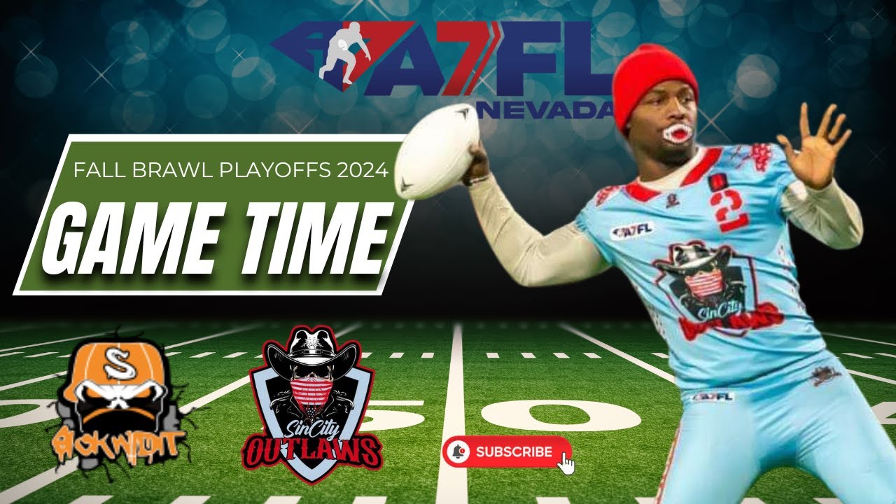 CHAMPIONSHIP BOUND | A7FL West Fall Brawl Playoffs Sickwidit VS Outlaws ...
