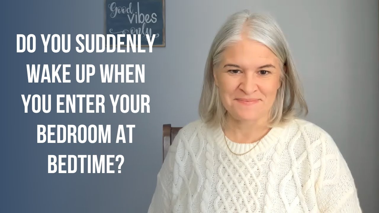 Are you suddenly wide awake when you enter your bedroom at bedtime ...