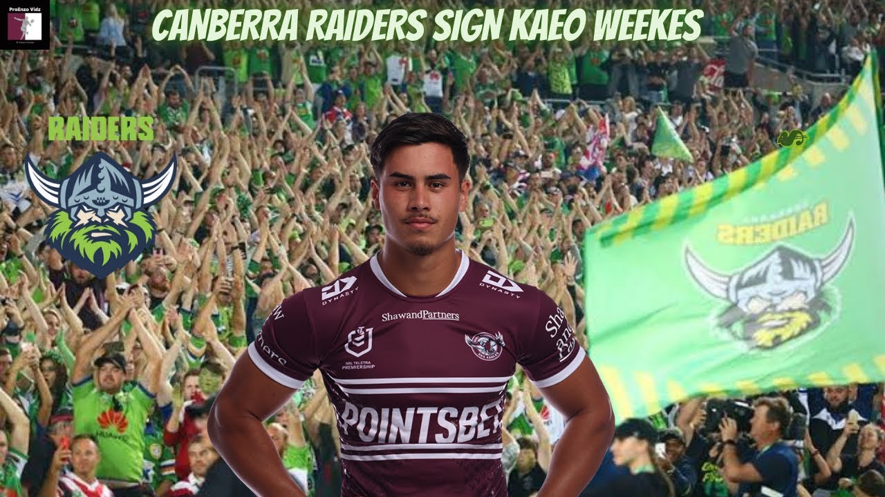 CANBERRA RAIDERS SIGN KAEO WEEKES | NRL 2023/2024 - YouTube