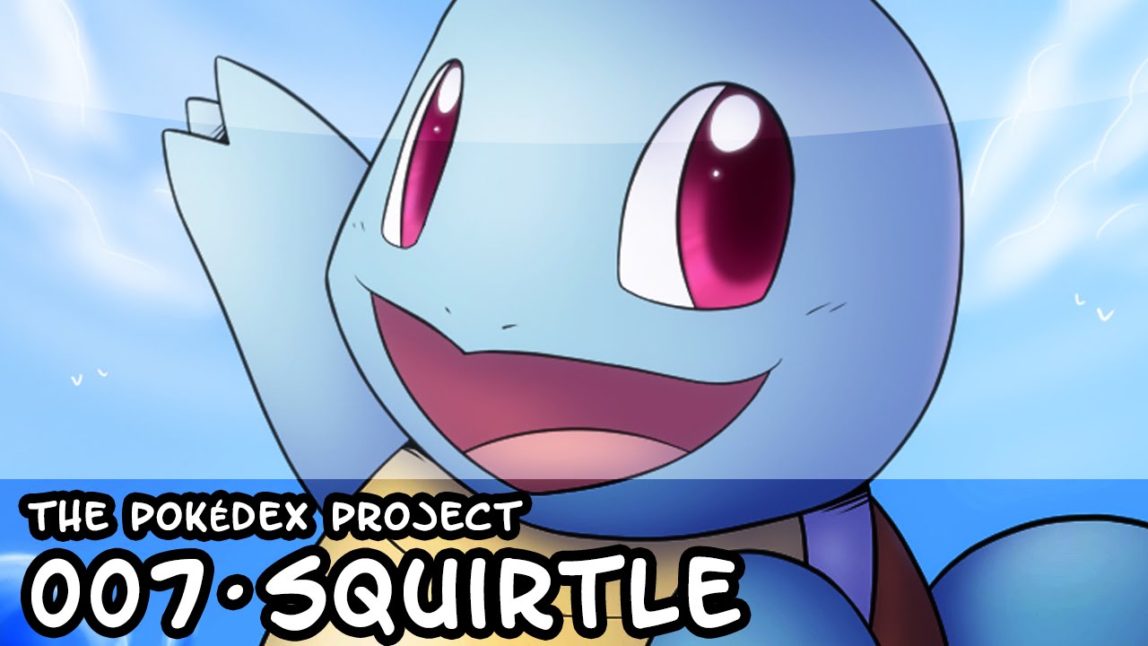 Pokédex Project #007 - Squirtle - YouTube