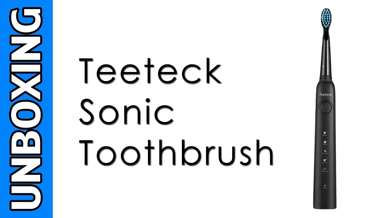 Teeteck Sonic Toothbrush Unboxing - YouTube