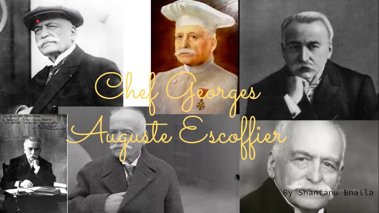 Chef George Auguste Escoffier || To know more about || The Father of ...