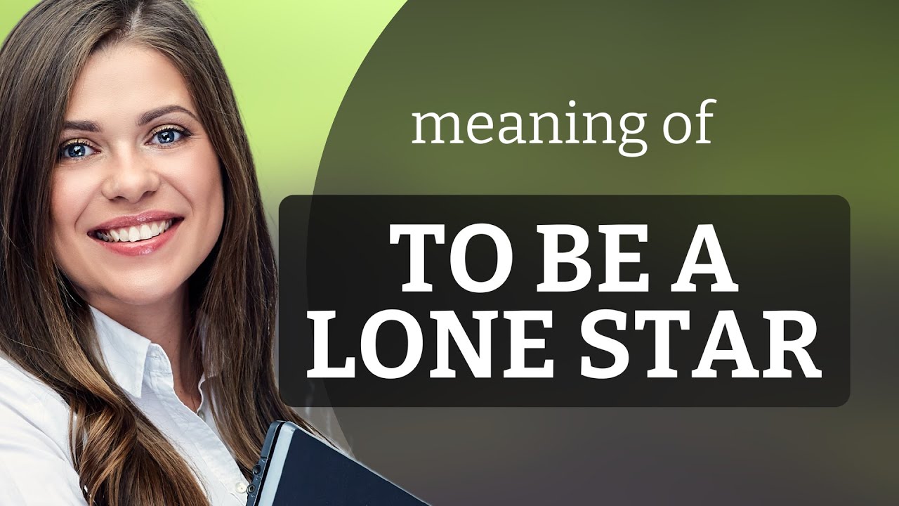 The Meaning of Being a Lone Star - YouTube