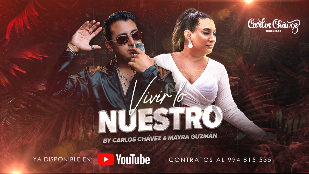 Vivir lo Nuestro - Carlos chavez Feat Mayra Guzman - YouTube