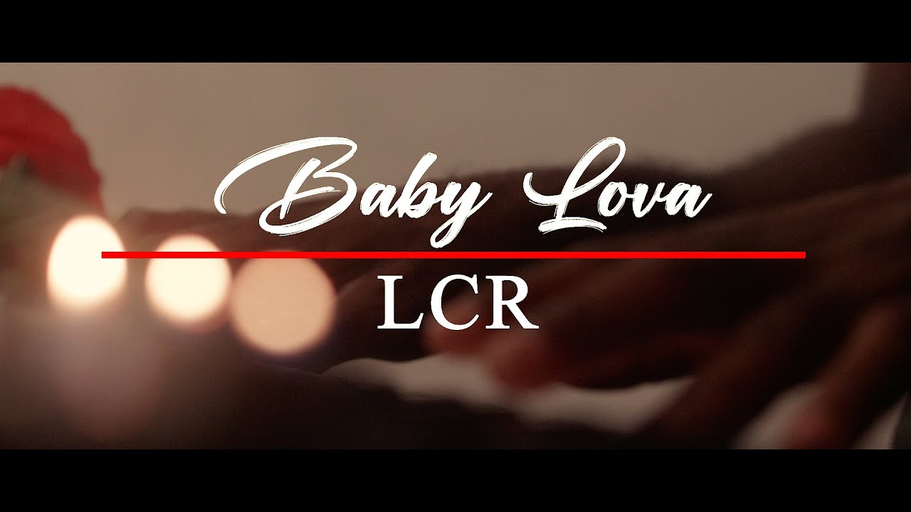 LCR - Baby Lova (Clip Officiel 2022) - YouTube