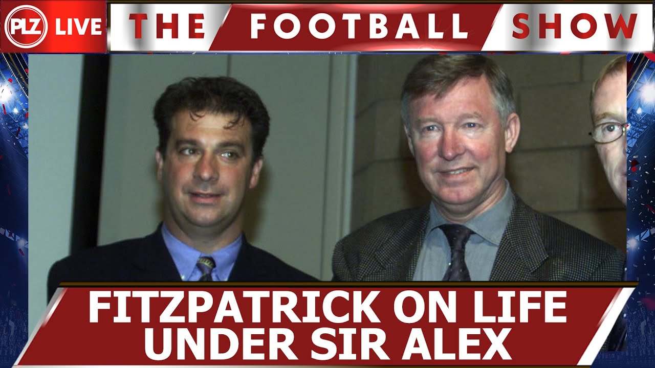 Tony Fitzpatrick talks life under Sir Alex Ferguson, the late Frank ...