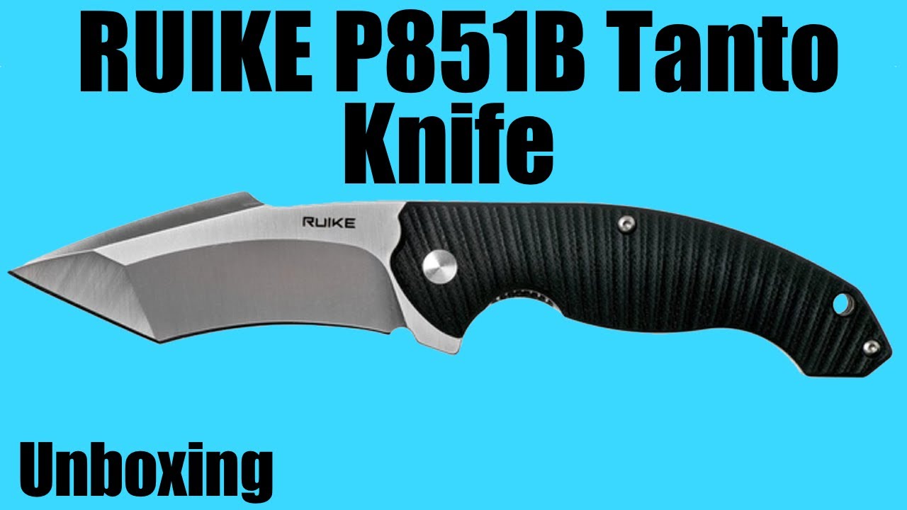 RUIKE P851B Harpoon Tanto Knife - Unboxing - YouTube