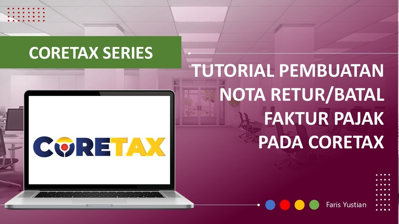CORETAX SERIES | Pembuatan Nota Retur dan Nota Pembatalan Faktur Pajak ...