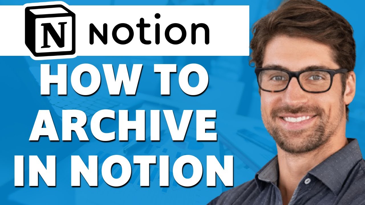 How to Archive in Notion (Quick & Easy) - YouTube