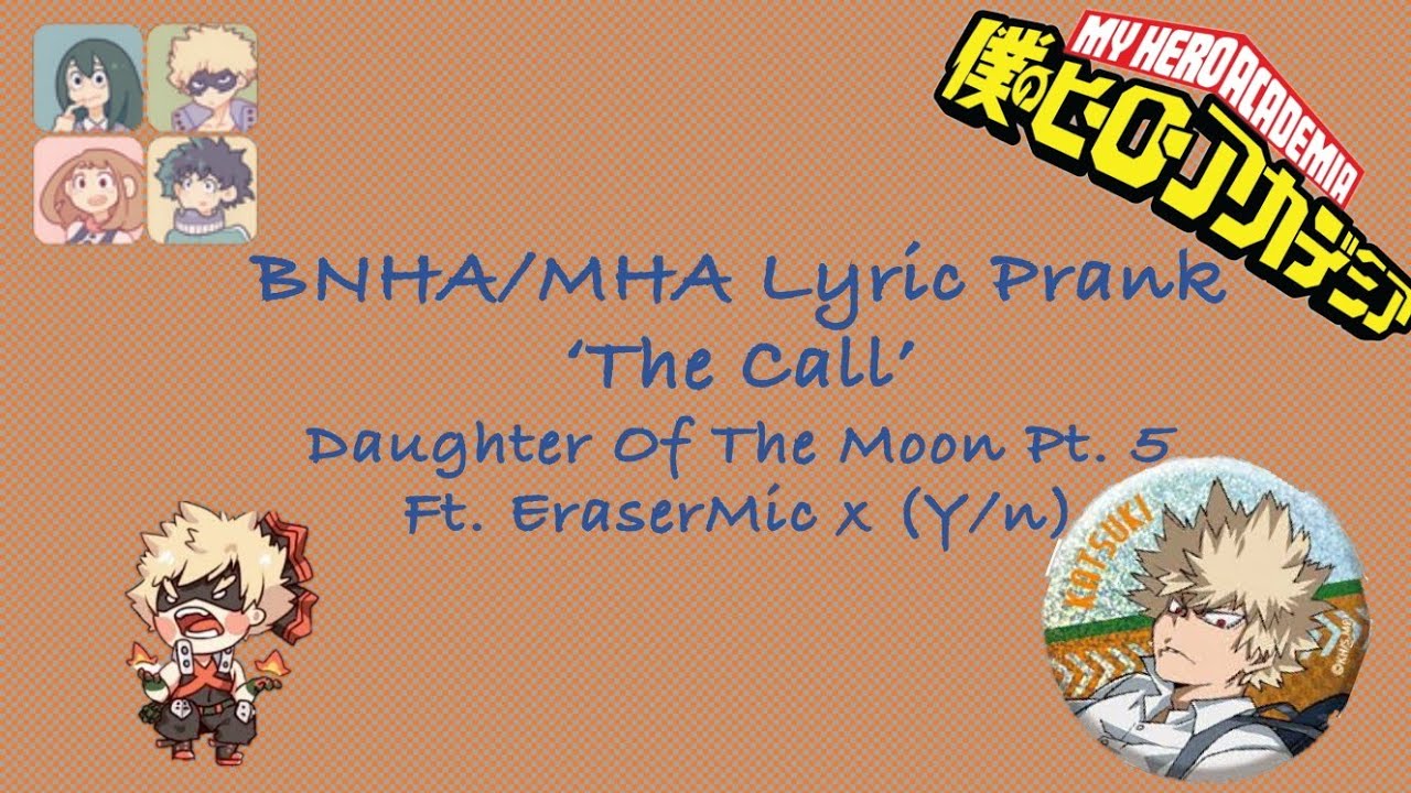BNHA/MHA Lyric Prank 'The Call' (Daughter Of The Moon Final Part) (Ft ...