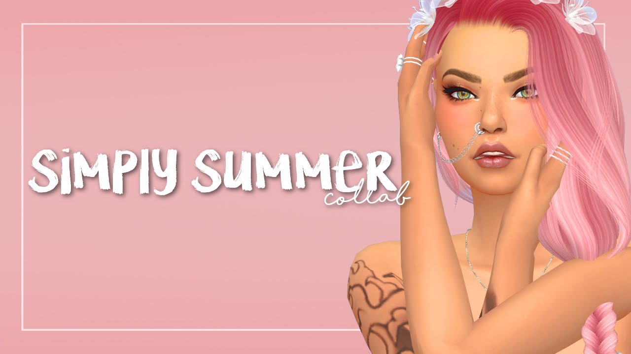 The Sims 4: Create a Sim | Simply Summer - Collab W/ LexiSimmer - YouTube