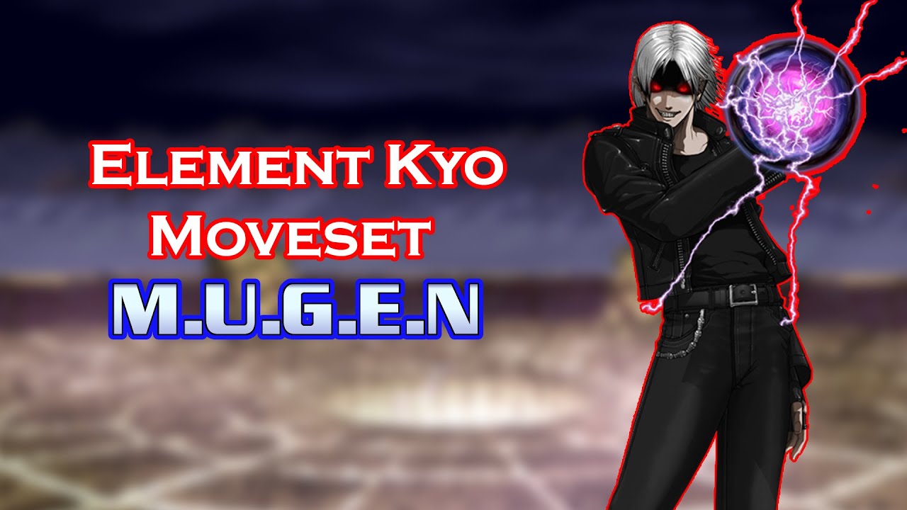 Element Kyo Moveset - KOF Mugen - YouTube