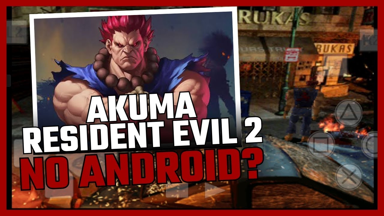 RESIDENT EVIL 2: AKUMA (MOD) - PSX/EPSXE | ANDROID - YouTube
