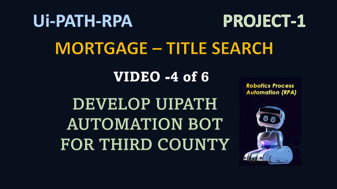 1.4 UIPATH Practice Project US Mortgage –County 3 | RPA Projects ...