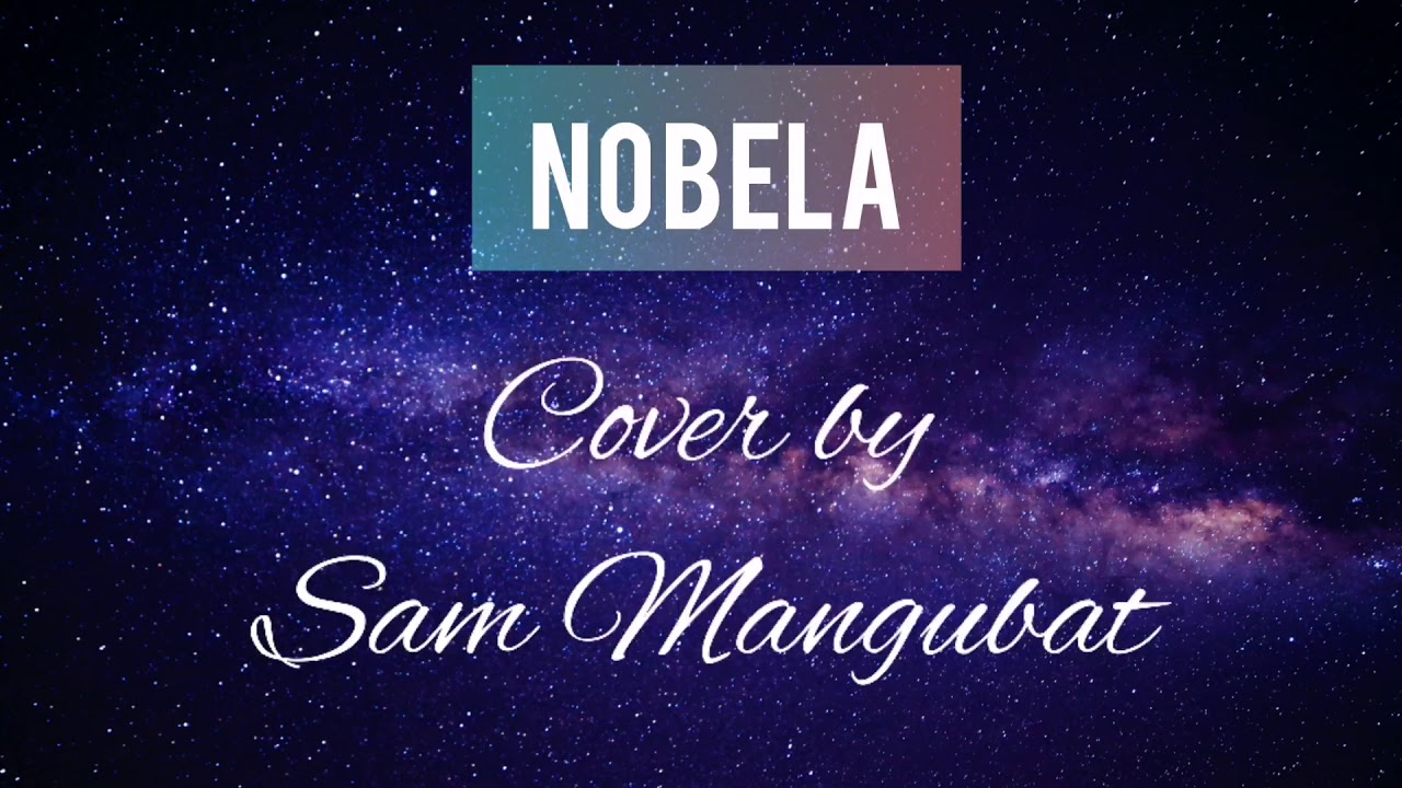 NOBELA Lyrics (Join The Club) | Cover by Sam Mangubat - YouTube