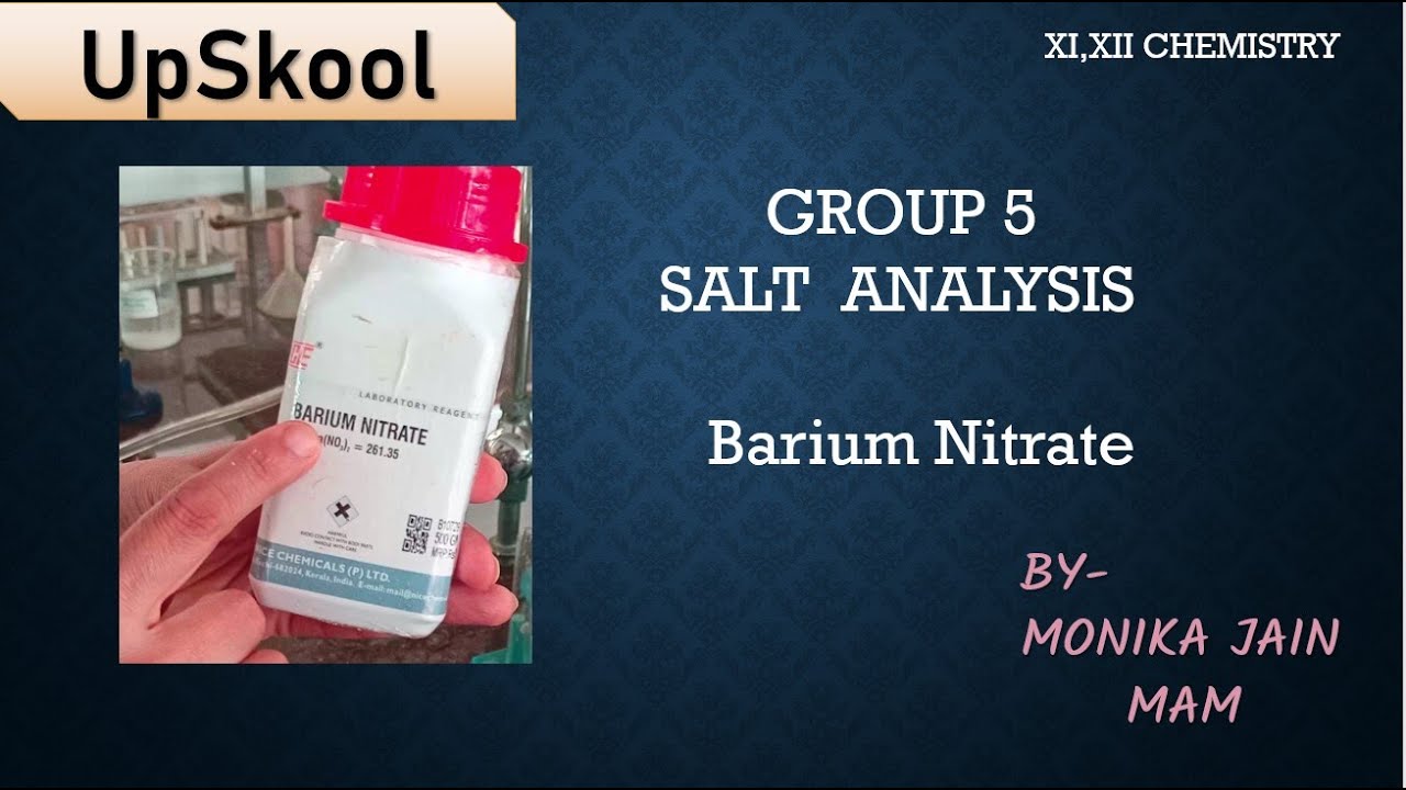 Salt Analysis |Group 5 |Barium Nitrate |Class XI ,XII Chemistry ...