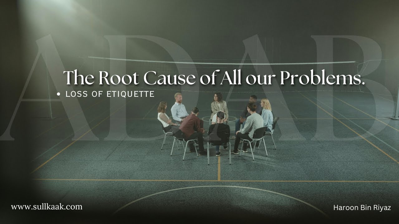 The Root Cause of All Our Problems || Loss of Etiquette || Lecture by ...