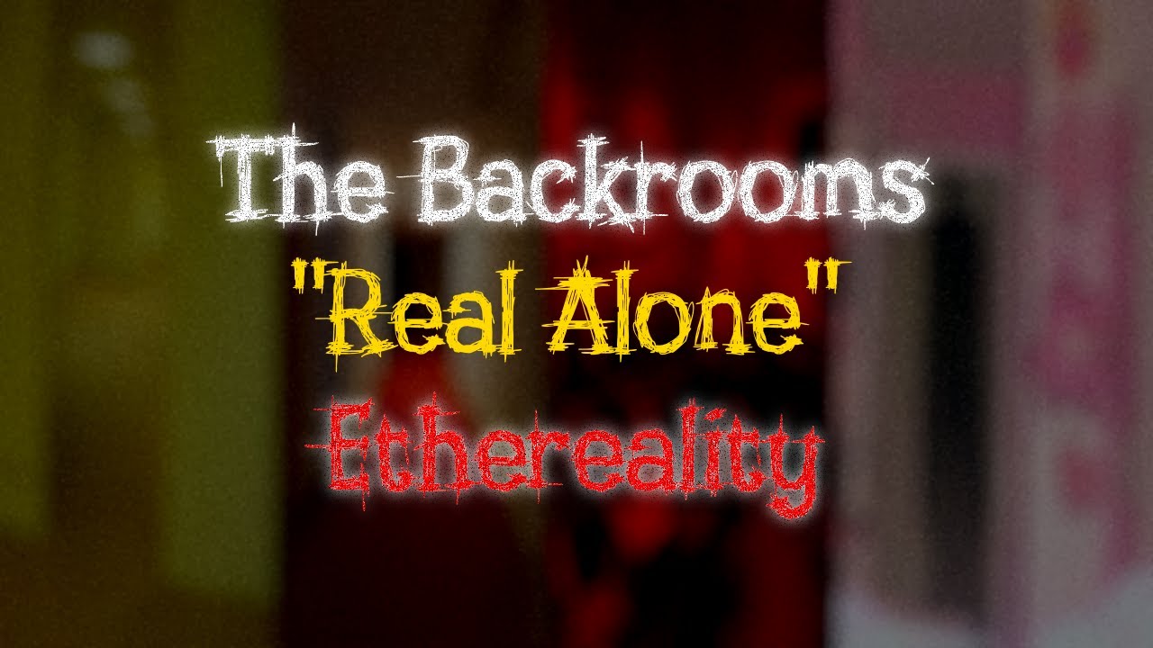 Real Alone | The Backrooms Ethereality OST - YouTube