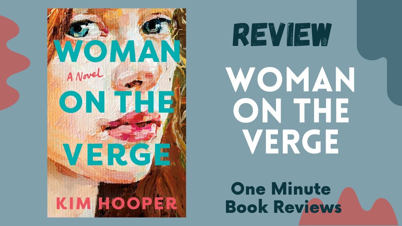 Woman on the Verge by Kim Hooper , One Minute Book Review - YouTube