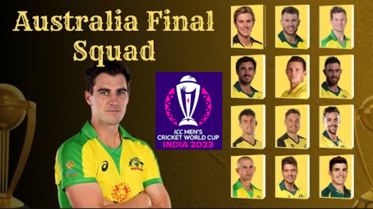 ICC WORLD CUP 2023 Australia Team Squad || AUS 15 Members Squad For ...